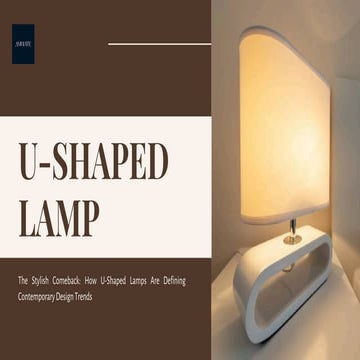 How the U-Shaped Lamp Blends Art and Function | PDF
