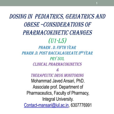 U1 L5 DRUG DOSING IN PEDIATRICS, GERIATRICS AND OBESE POPULATION.pdf