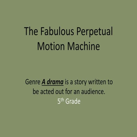 the fabulous perpetual motion machine | PPTX