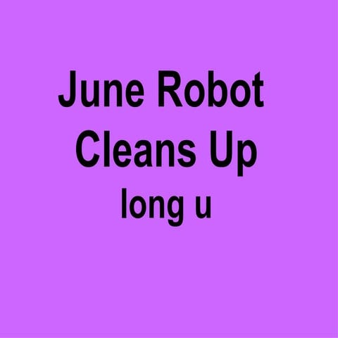 U4 june robot-cleans-up | PPT