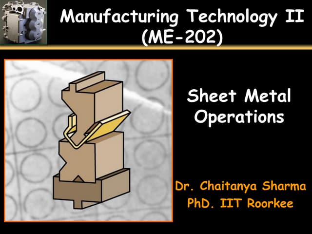 Manufacturing Processes(Sheet Metal Forming.ppt) | PPT