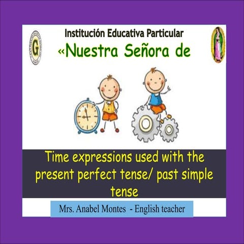 U5 present perfect time expressions -4 to-2a | PPTX