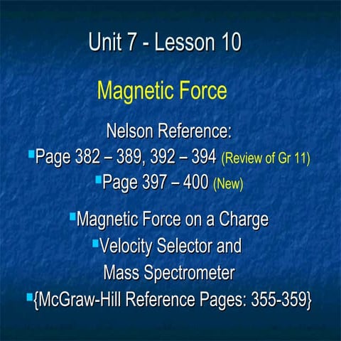 Grade 12, U7 L10-Magnetic & E Fields | PPT