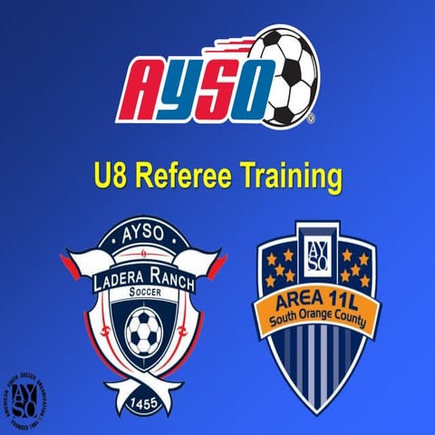 AYSO U8 Referee Clinic | PPTX
