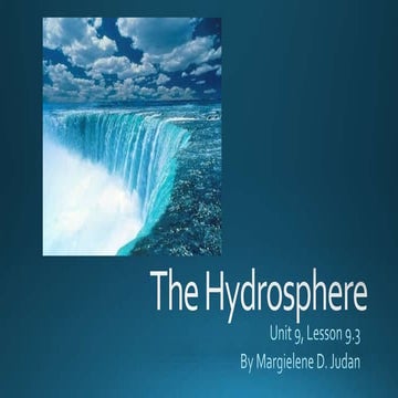 Unit 9, Lesson 3 - The Hydrosphere | PPTX