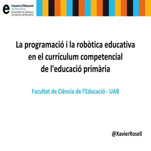 UAB - La programació i la robòtica educativa en el currículum educació primària | PDF