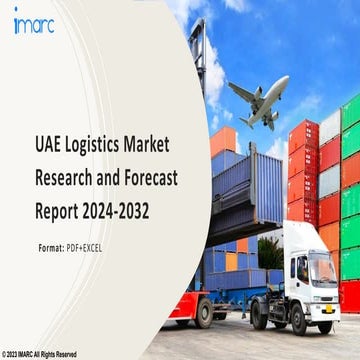UAE Logistics Market by Product Type, Distribution Channel, End User 2024-2032 | PPTX