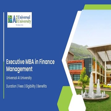 Executive MBA in Finance Management | Duration, Fees, Eligibility | PPTX