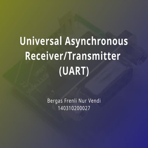 UART (Universal Asynchronous Receiver Transmitter Protocol) | PPTX