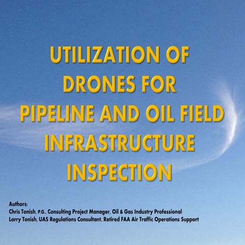 Utiliation of Drones for Pipeline and Oil Field Infrastruction ...