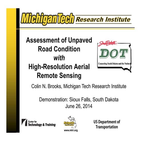 Unpaved Road Assessment Technology Demonstration - Michigan Tech ...