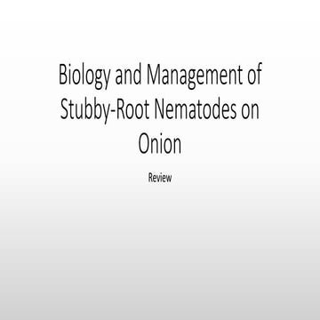 Biology and Management of Stubby-Root Nematodes on Onion | PPTX ...