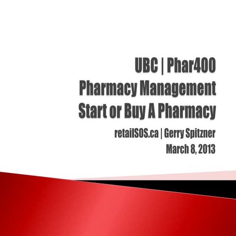UBC Phar400-buy-start-pharmacy-8mar2013 | PPTX | Retail Property | Real Estate