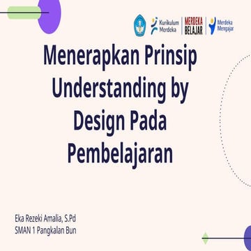 Aksi Nyata Menerapkan Prinsip Understanding by Design | PPTX