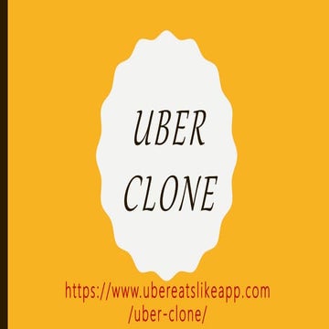 Uber Clone, Uber Clone Script, Uber Clone App Development | PPTX