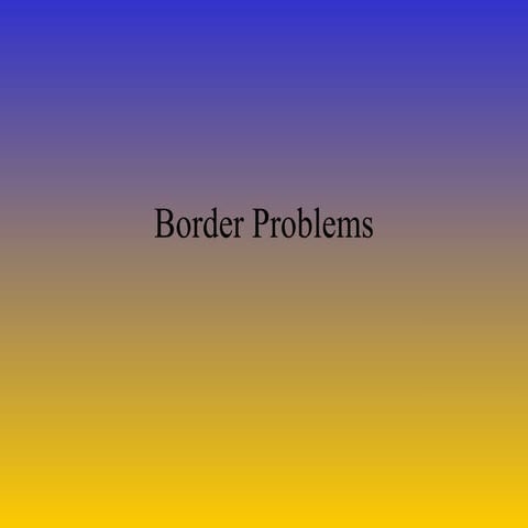 U:\Border+Problems | PPT