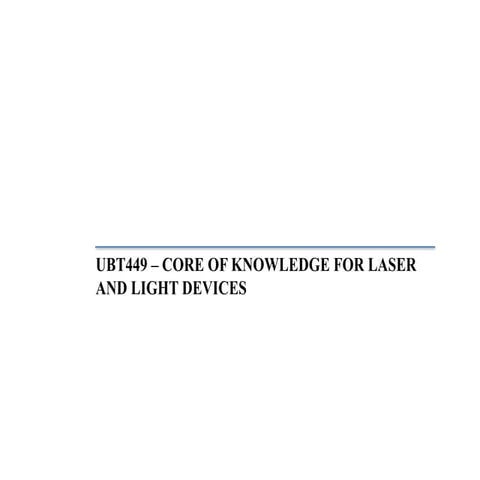 UBT449 – Core of Knowledge for Laser and Light Devices.pptx
