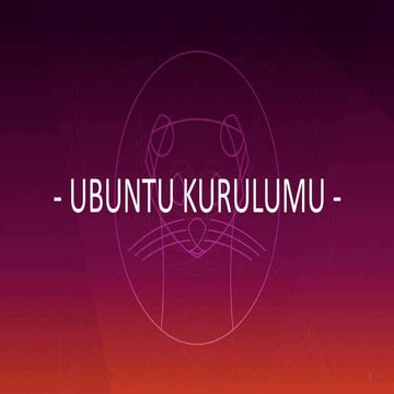 Ubuntu kurulumu nasıl yapılır? ubuntu slaytı | PPT
