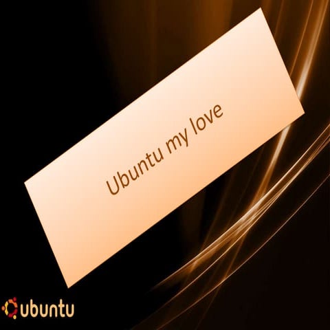 Ubuntu My Love | PPTX