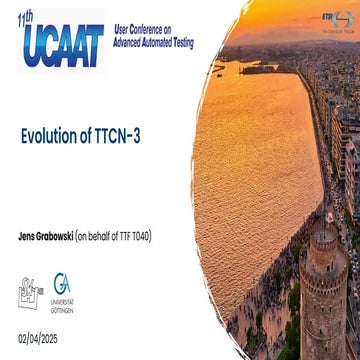 Evolution of TTCN-3 (UCAAT 2025 conference) | PPT