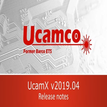 UcamX v2019.04 Release Notes - English | PPTX