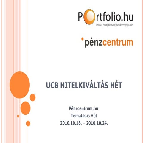 Ucb hitelkiváltás hét | PPT