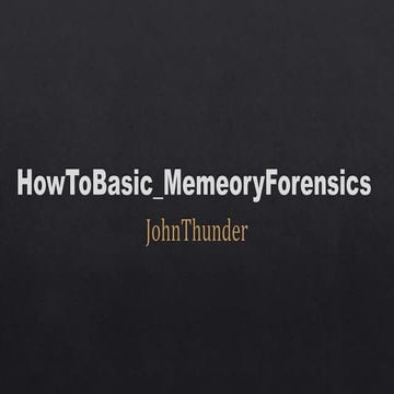 UCCU how to basic memory forensics | PPTX | Operating Systems | Computer Software and Applications