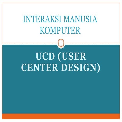 UCD-USER-CENTER-DESIGN_teknik informatika.ppt