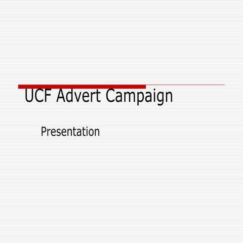 Ucf advert campaign | PPT