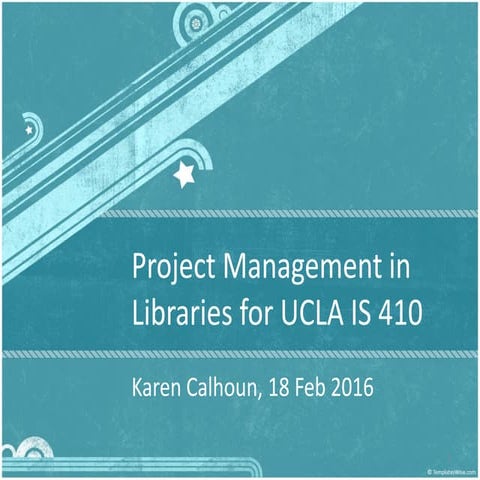 Project Management in Libraries for UCLA IS 410 | PDF | Business ...