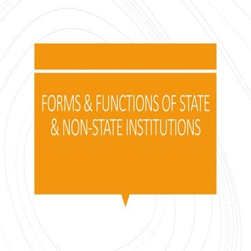 Forms and functions of state and non-state Institutions | PPTX