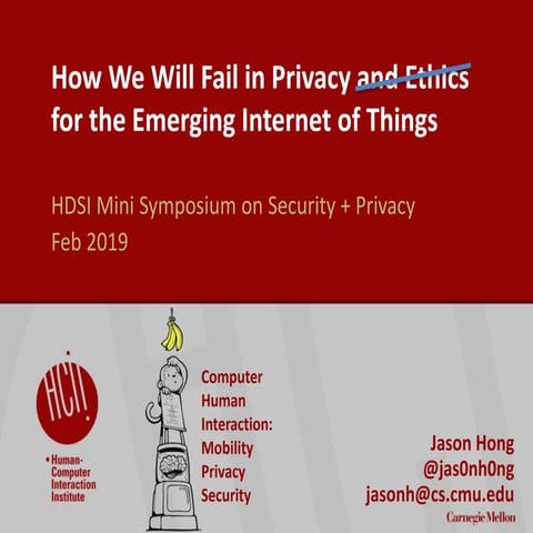 How We Will Fail in Privacy and Ethics for the Emerging Internet of ...