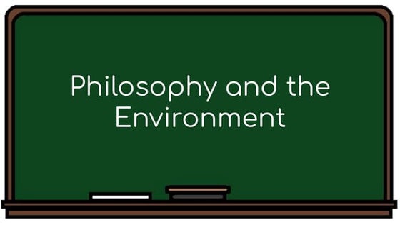 Environmental Philosophy.pptx | Environment | Science