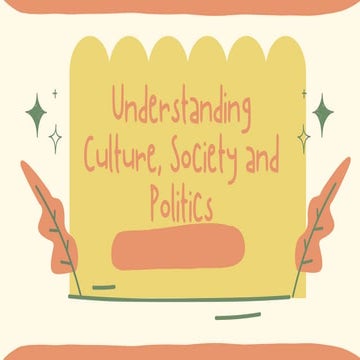 UNDERSTANDING SOCIETY CULTURE AND POLITICS | PPT