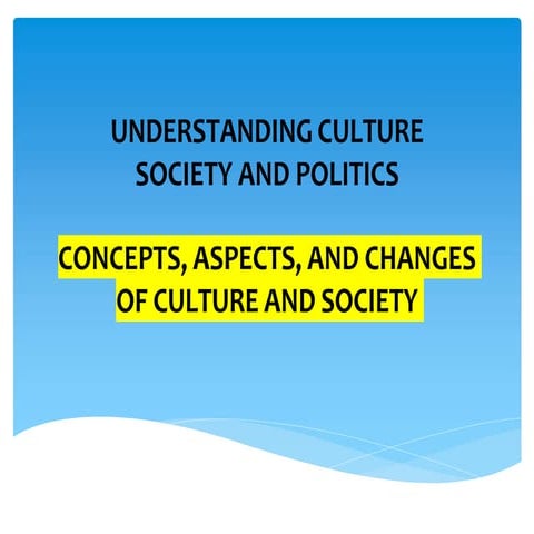 Grade 11- Understanding, Culture, Society and Politics - | PPTX
