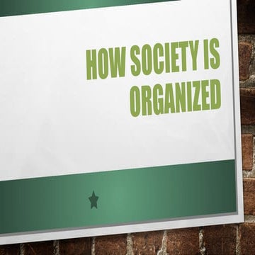 how society is organized-understanding culture society and politics | PPTX