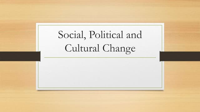 Social, Cultural, Political Change | PPTX