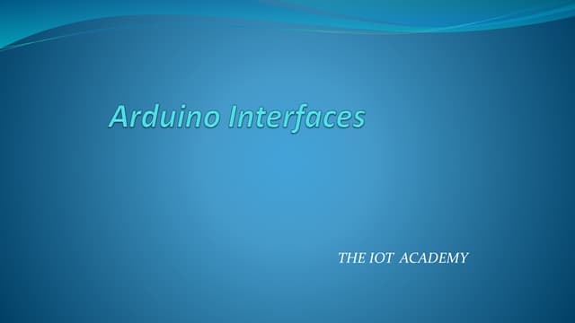 The Iot Academy Iot Training Arduino Part 4 Arduino Interfaces Ppt