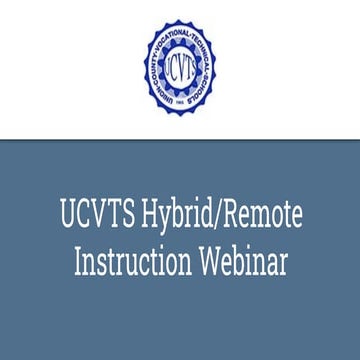 UCVTS Back to School - Instructional Webinar | PPT
