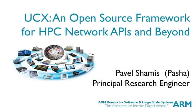 Ucx An Open Source Framework For Hpc Network Ap Is And Beyond Ppt