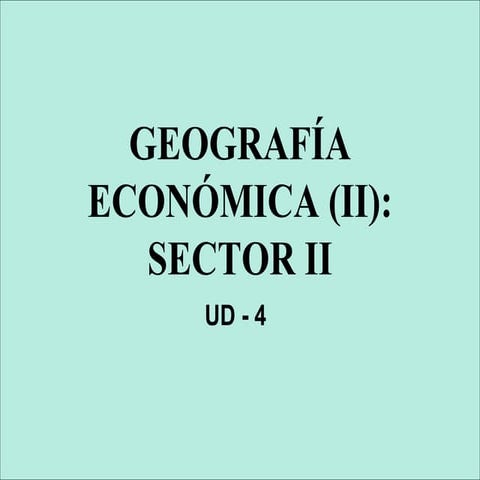 UD 4 - SECTOR SECUNDARIO- GEOGRAFÍA 3º ESO | PDF