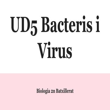 UD 5_ Bacteris i Virus. 2n de batxillerat.pdf