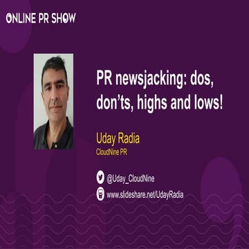 PR Newsjacking - the ups and downs. A talk about PR newsjacking from the Online PR Show (part of ...