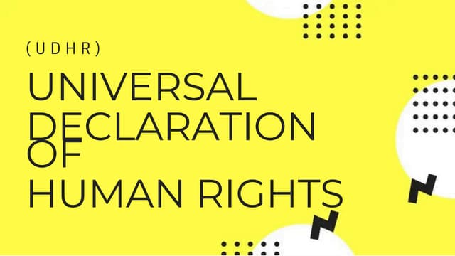 ANG UNIVERSAL DECLARATION OF HUMAN RIGHTS (UDHR.pptx