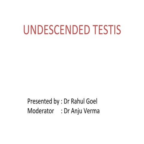 Undescended Testis Basics and Advanced.pptx