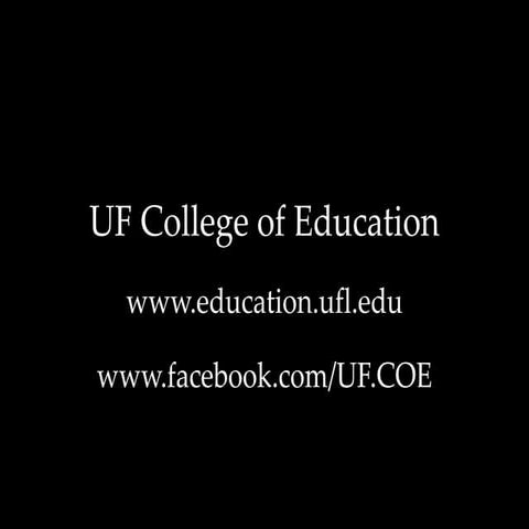 Uf college of education | PPTX