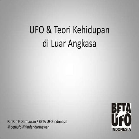 UFO dan Teori Kehidupan di Luar Angkasa | PPTX