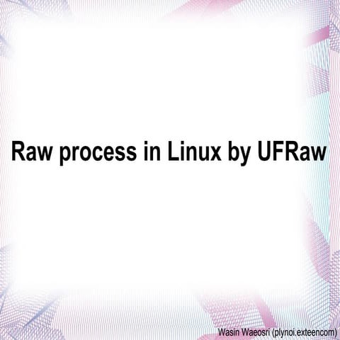 Edit Raw image in Linux with UFRaw | ODP