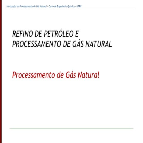 Introdução ao Processamento de Gás Natural | PPT