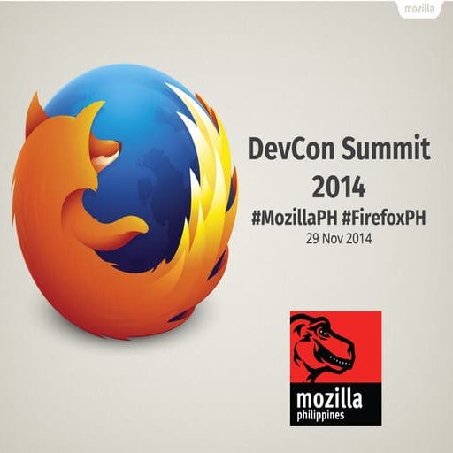 DevCon Summit 2014 #DevelopersUnitePH: Mozilla Philipppines Community by Bob Reyes | PPT
